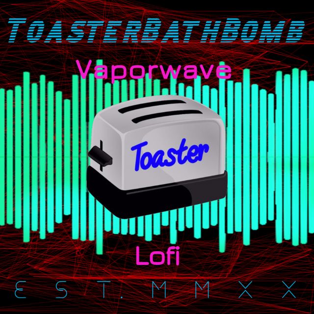 Toaster Bath Bomb (@toasterbathbomb) • BandLab: Make Music Online