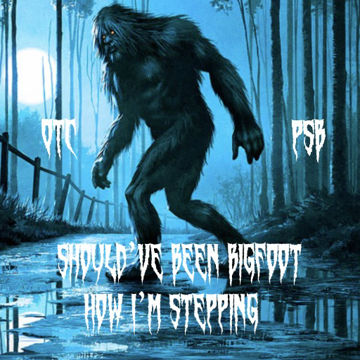 Shouldve been BigFoot how im stepping Ft PSB by 🦈Łęńõ dã🐐 | BandLab