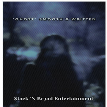 *Ghost* $mooth x Written Prod.Thorobeatz by $mooth On The Track | BandLab