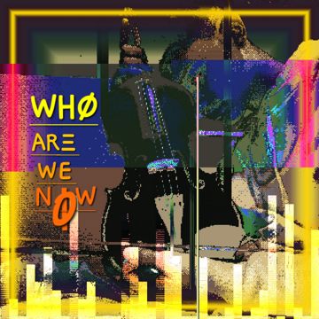 Who are we now by Adam Bedolla | BandLab
