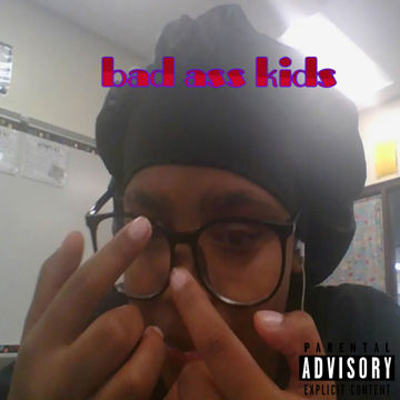 bad ass kids by LIL_4 | BandLab
