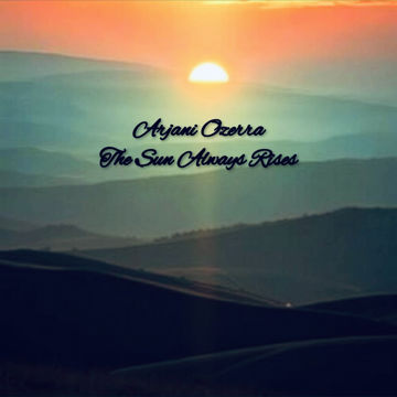 The Sun Always Rises by 𝕬𝖗𝖏𝖆𝖓𝖎 𝕺𝖟𝖊𝖗𝖗𝖆 ☠️🎸 | BandLab