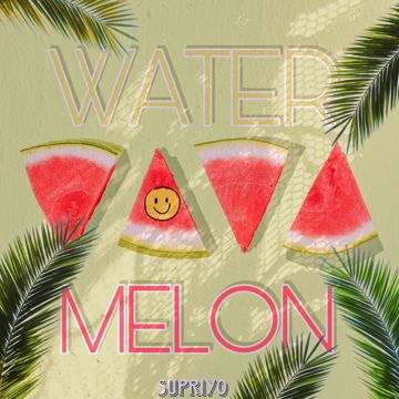 WATERMELON by Supriyo Pal | BandLab