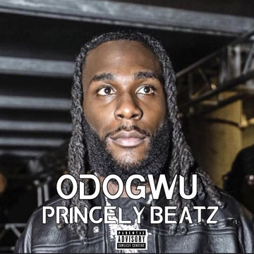 ODOGWU [AFRO-DANCEHALL BURNA BOY TYPE BEAT] | PROD PRINCELY BEATZ 🤴🏿 by ...