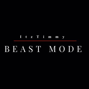 BEAST MODE (SNIPPET) by 🄶.🄽.🄳 🪐ItzTimmy😈 | BandLab