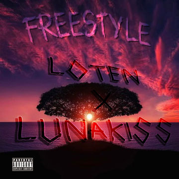 Freestyle- Loten x Lunakiss by Loten | BandLab