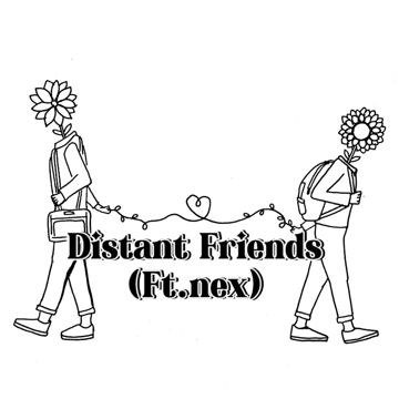 Distant Friends(Ft.nex😈) by O̷f̷f̷i̷c̷i̷a̷l̷Q̷u̷a̷n̷n̷ | BandLab