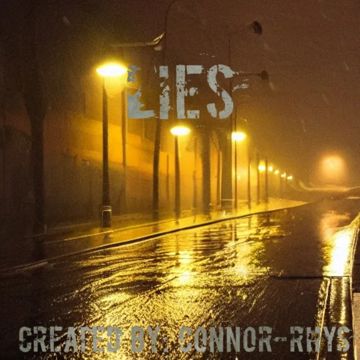 Lies by Connor-Rhys ™ | BandLab