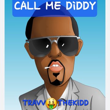 CALL ME DiDDY[FreeStyle] by 🔥🛸Travv🤑THEkiDD🔐 | BandLab