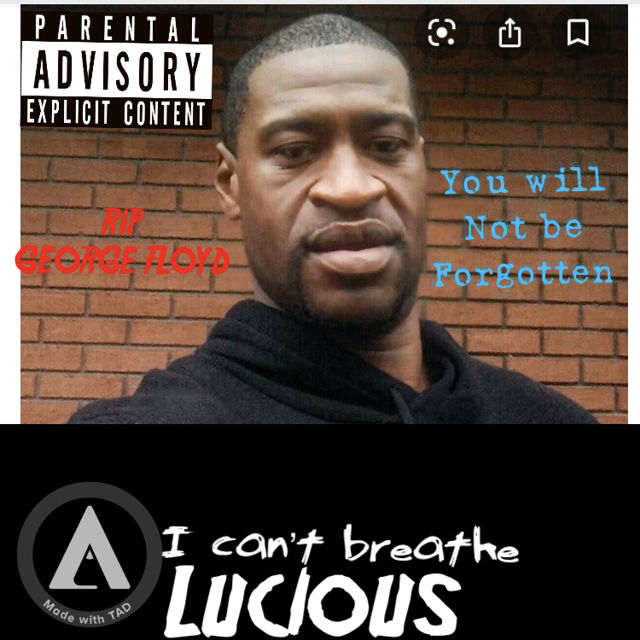 I can’t breathe (George Floyd dedication) by Lucious T | BandLab
