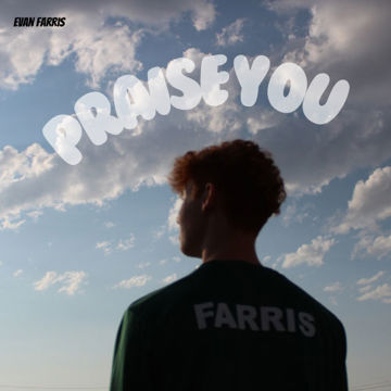 PRAISE YOU by Evan Farris | BandLab