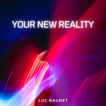 Your New Reality by Luc Baudet | BandLab
