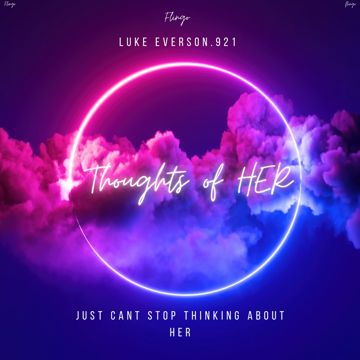 Thoughts of HER - Topic by Luke Everson | BandLab