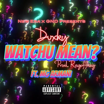 Watchu mean? Ft.(MG Armani) by 𝓓𝓿𝔁𝓴𝔂 🏚️ | BandLab