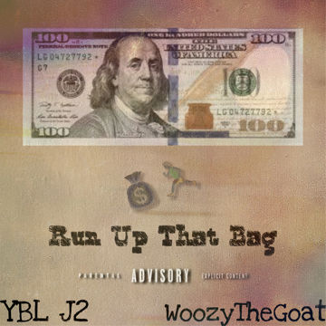 YBL J2 & WoozyTheGoat - Run Up That Bag by ʏʙʟ 𝐉𝟐! 🏚️⚔️👎🏽 | BandLab