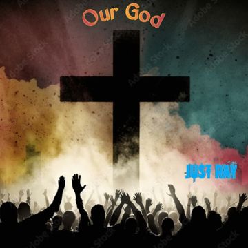 Our God by Just Ray | BandLab