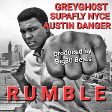 Rumble ft Supafly Nyce & Austin Danger produced by Big30 Beats by ...