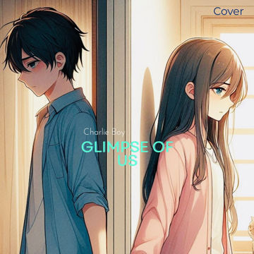 Charlie Boy - Glimpse of Us (Cover) by Charlie Boy | BandLab