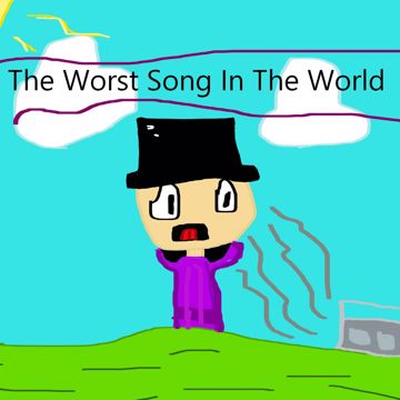 The Worst Song In The World by MrTakisMusic | BandLab