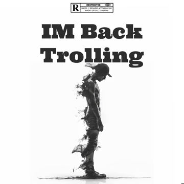IM Back Trolling by M Snugg | BandLab