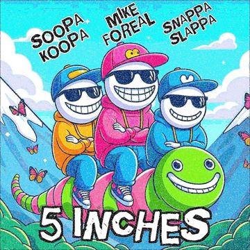 5 Inches ft. Mike Foreal & Snappa Slappa by Soopa | BandLab
