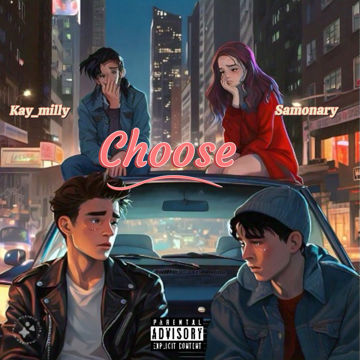 Choose_ft_samonary by Kay_milly🕊️ | BandLab