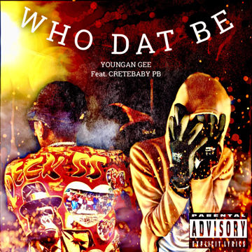 WHO DAT BE by Youngan Gee | BandLab