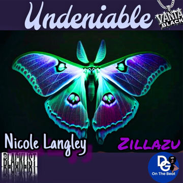 'UNDENIABLE ' - Zillazu feat Nicole Langley by ᐯᗩᑎTᗩᗷᒪᗩᑕK | BandLab