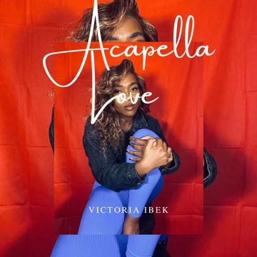 Acapella Love by Victoria Ibek | BandLab