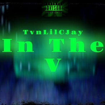 In the V (feat. lil rarriii) by 🎲Lil CJay the king | TVN ⁂ | BandLab