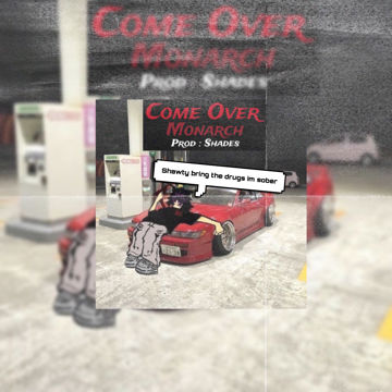 Come over (prod: Shades) by Monarch🦋🕷️ | BandLab
