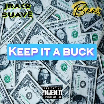 Keep it A buck_ Ft. Bees by 🐉Jraco$uave🕵🏾‍♂️🎙️BBB | BandLab
