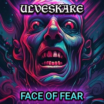 FACE OF FEAR by ULVESKARE | BandLab