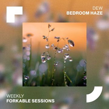 Dew | Bedroom Haze | Weekly Forkable Sessions by Digit Music | BandLab