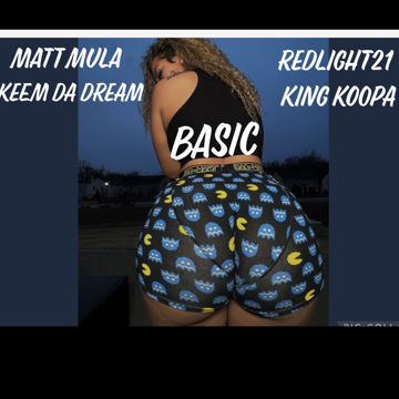basic shit ft Redlight21 x Keem da dream x King Koopa by BTA Matt Mula | BandLab