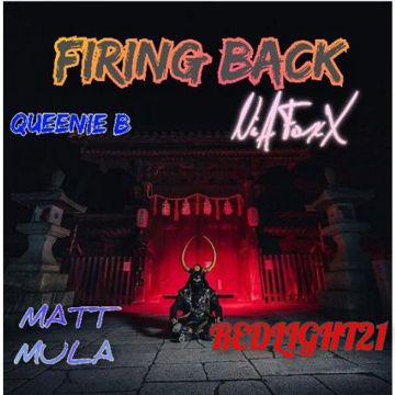 FIRING BACK (Queenie B | NiA FoxX | Matt Mula | Redlight21) by BTA /BORN THREW AGGRESSION | BandLab