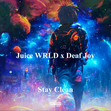 Stay Clean FT Juice WRLD by Deaf_Joy🤟 | BandLab