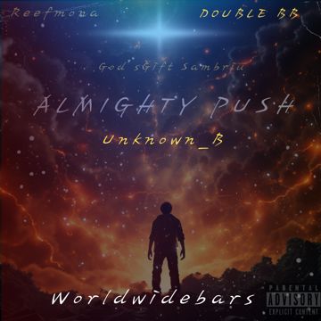 Almighty push - ft unknown_B x reefmona xdouble BB by God'sGift Sambriu ...