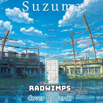 RADWIMPS - Suzume ft Taoka ( OST Suzume ) Cover by Ferdi | BandLab