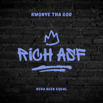 Rich ASF by Kwonye tha God | BandLab