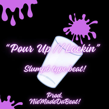 “𝐏𝐨𝐮𝐫 𝐔𝐩//𝐋𝐚𝐜𝐤𝐢𝐧” 𝐒𝐥𝐮𝐦𝐩𝟔 𝐓𝐲𝐩𝐞 𝐁𝐞𝐚𝐭 *𝐏𝐫𝐨𝐝.𝐍𝐢𝐞𝐌𝐚𝐝𝐞𝐃𝐚𝐁𝐞𝐚𝐭* by 𝐊𝐀$𝐇𝐌𝐎𝐍𝐄𝐘𝐍𝐈𝐄 ...
