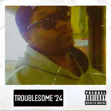 TROUBLESOME '24 by BigWalt84 | BandLab