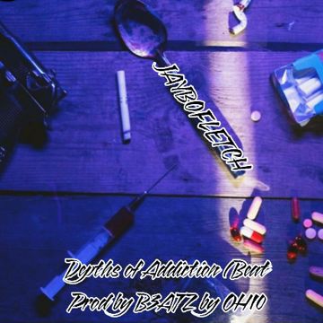 Depths of Addiction (prod by B3ATZ by OH10 by 🄶.🄽.🄳_🌘💲🔥JAYBOFLETCH🔥🏚 | BandLab