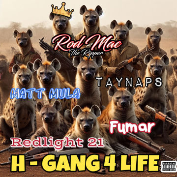 H-GANG 4 LIFE by HYENA GANG I | BandLab