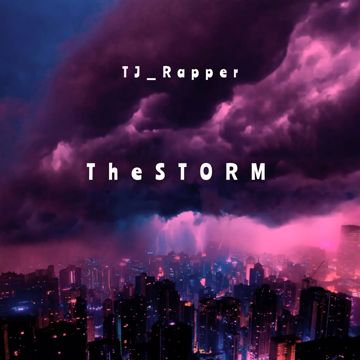 the storm by TJ_Rapper | BandLab
