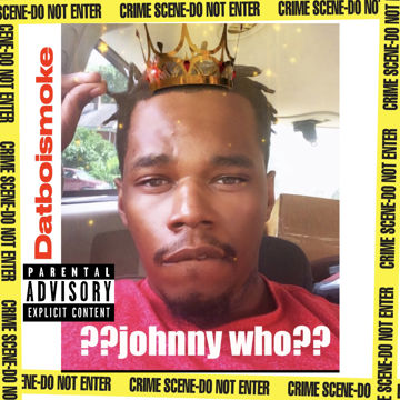 Johnny who by 💫🐐Datboismoke 🥾🇺🇸♠️💫 | BandLab