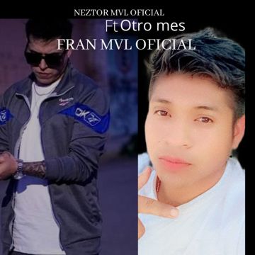 neztor mvl oficial ft fran Mvl Oficial otro mes by FRAN MVL | BandLab