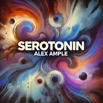 Serotonin by Alex Ample | BandLab