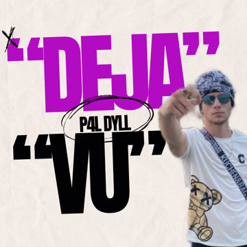 "DÉJÀ VU" - P4L Dyll {Prod. Pat Swish} by P4L Dyll 🌟 "Real Bag Chaser ...